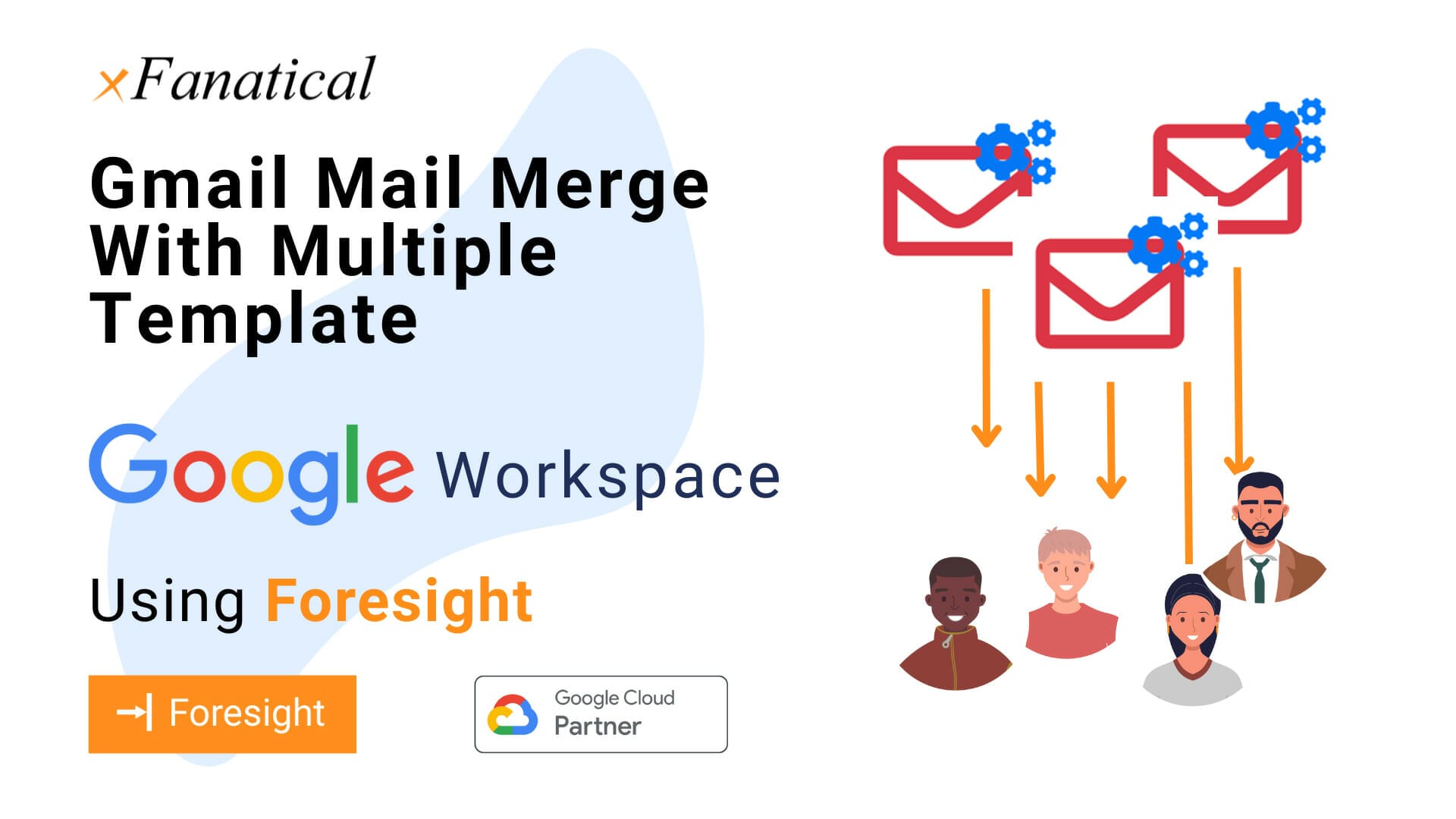 Mail Merge in Gmail with xFanatical Foresight | xFanatical