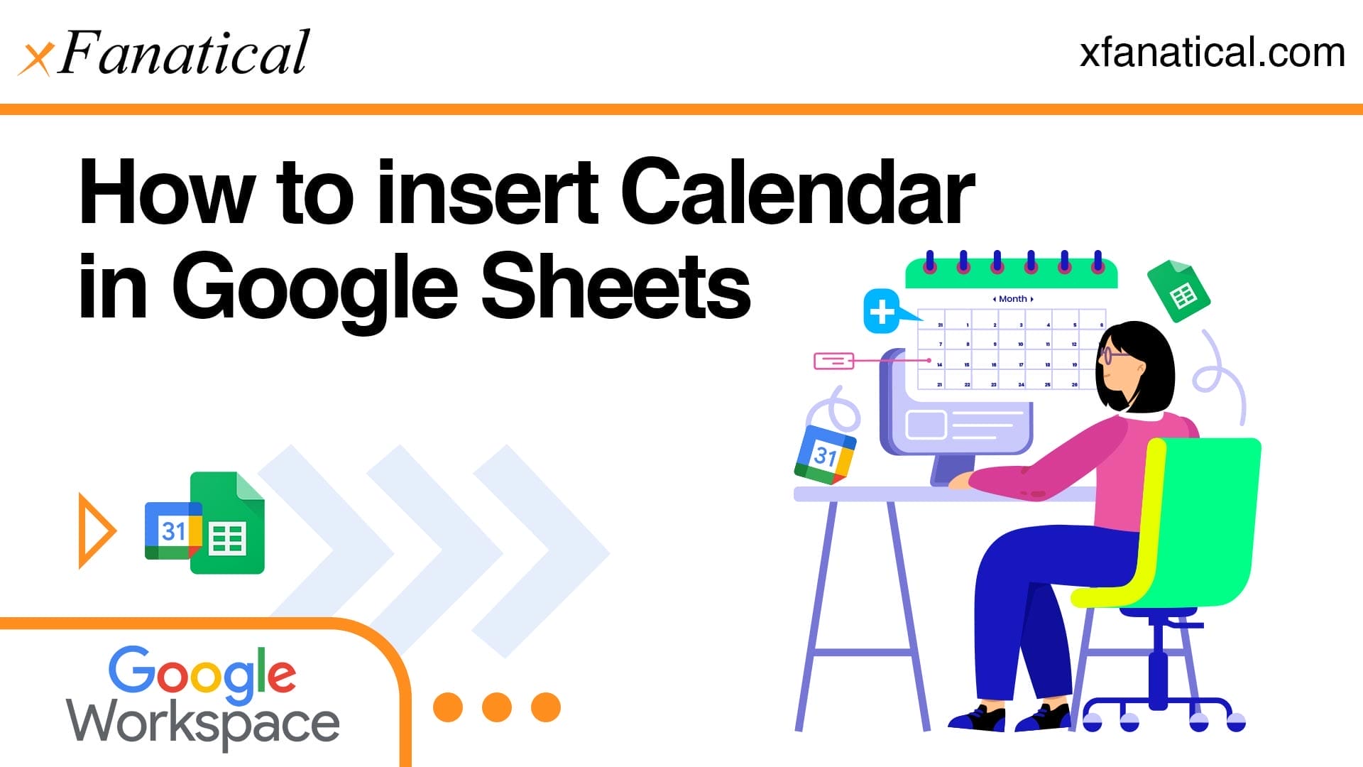 Insert Calendar in Google Sheets: Easy Guide | xFanatical