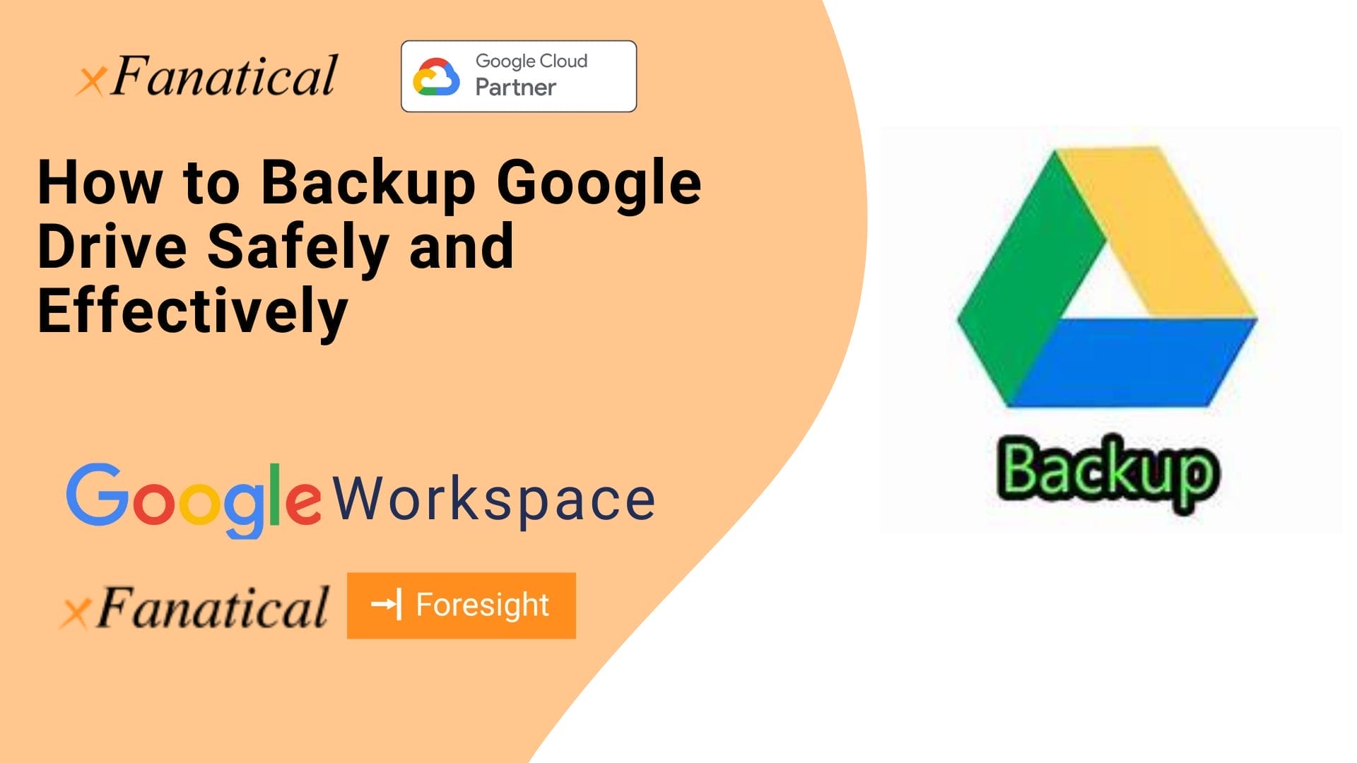 How to Backup Google Drive Safely and Effectively |xFanatical