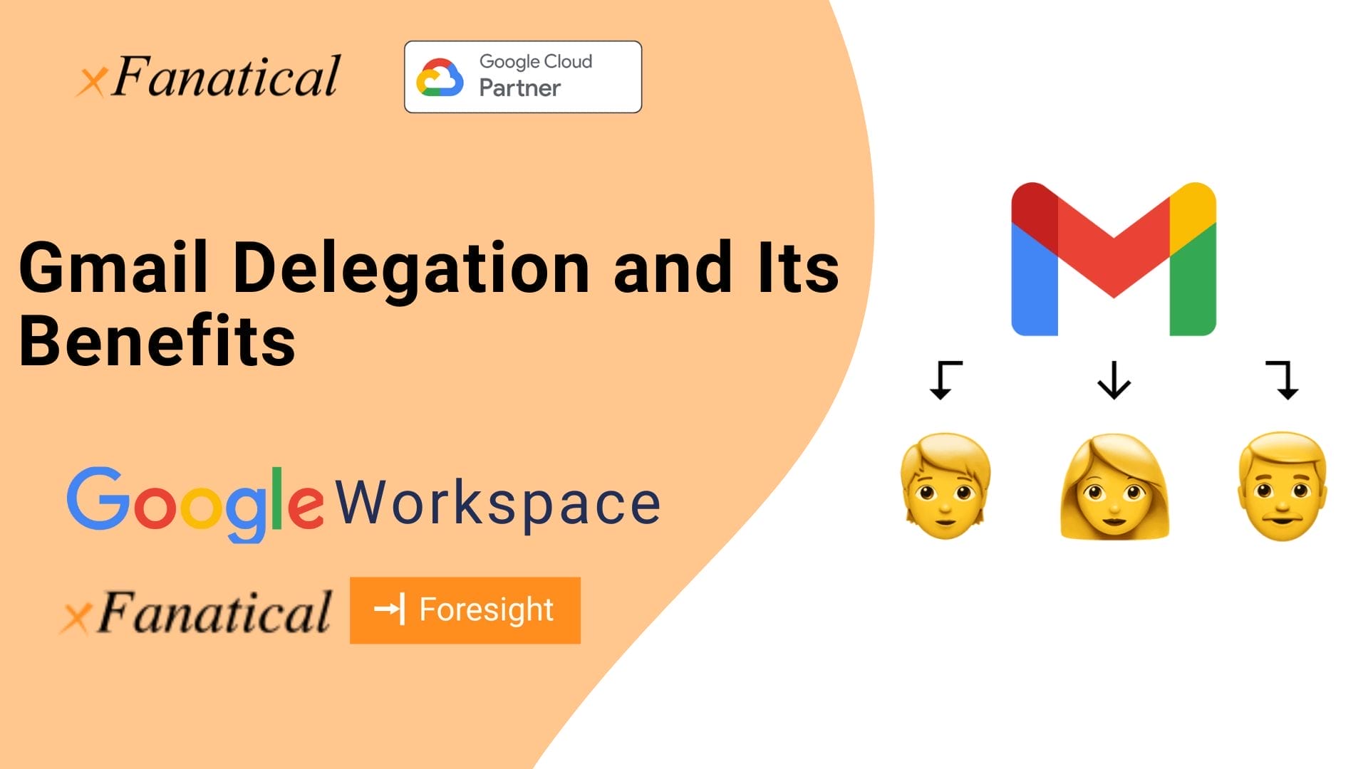 Gmail Delegation and Its Benefits |xFanatical