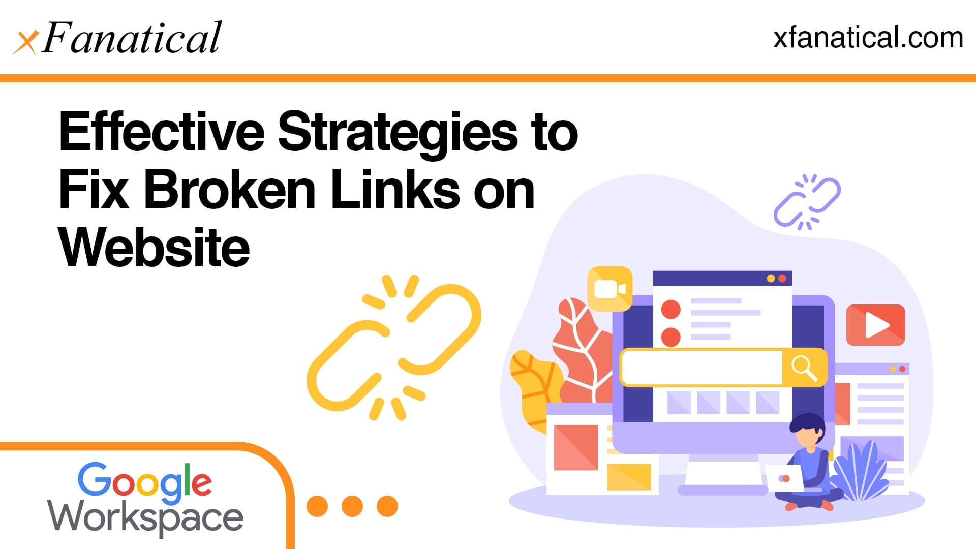 Effective Strategies to Fix Broken Links on Website | xFanatical