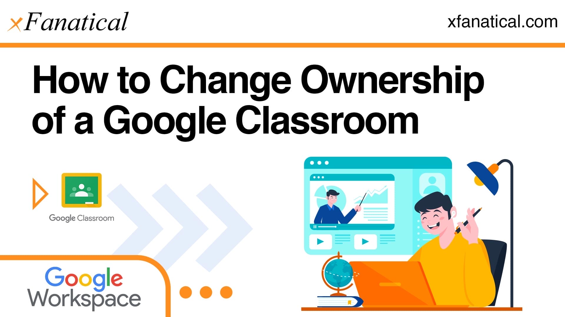 How to Change Ownership of a Google Classroom | xFanatical