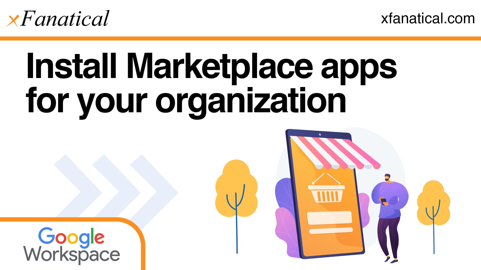 Install Google Workspace Marketplace Apps | xFanatical