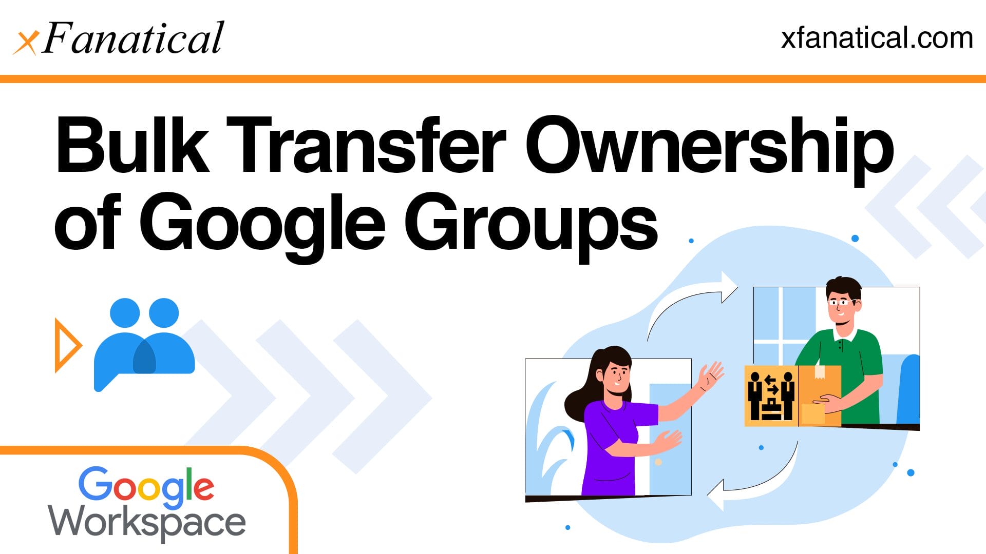 Bulk transfer ownership of Google groups | xFanatical