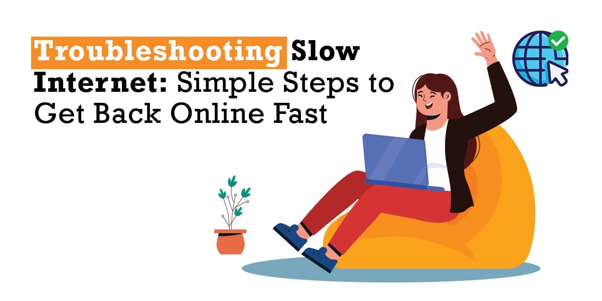 How to Fix Your Slow Internet Connection | xFanatical