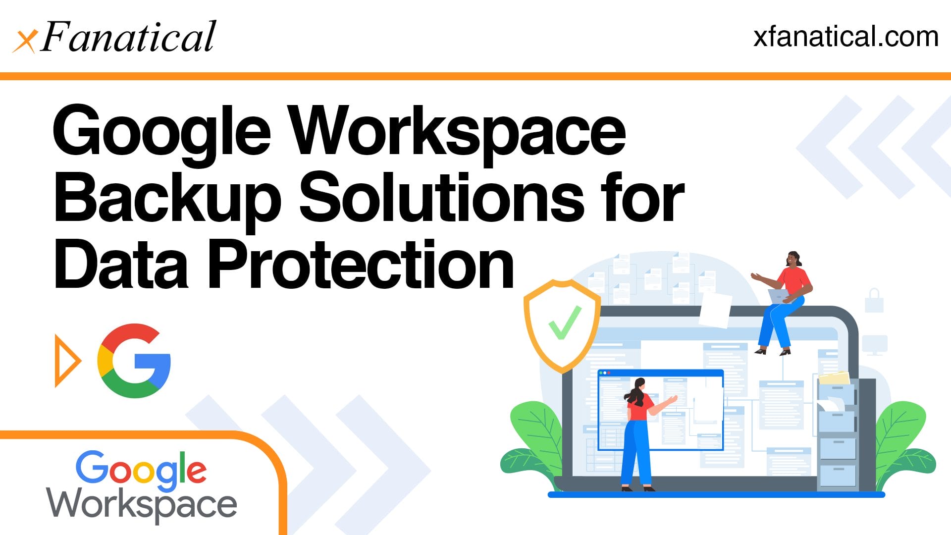 How to Backup Google Workspace Data | xFanatical