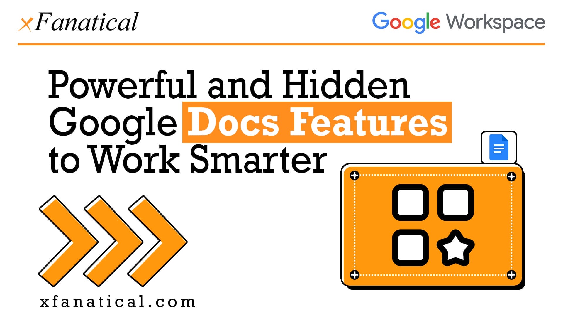Powerful and Hidden Google Docs Features | xFanatical